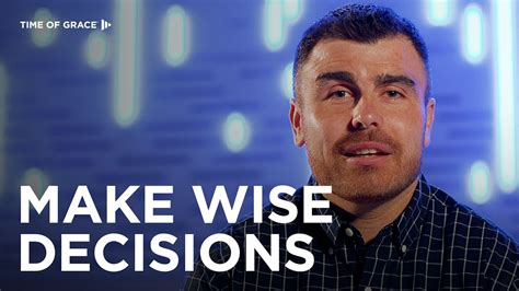 Make Wise Decisions Time Of Grace