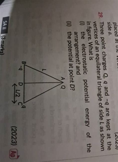 29 Three Point Charges Q Q And Q Are Kept At The Vertices Of An Equilat