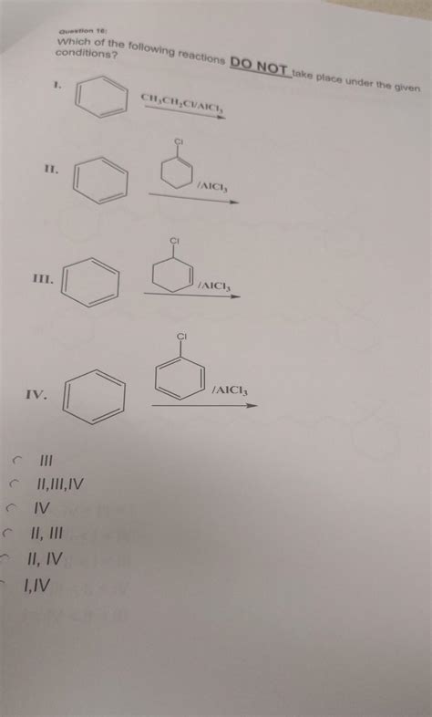 Solved Question 16 Which Of The Following Reactions DO NOT Chegg