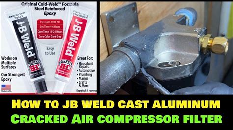 How To JB Weld Fix Cracked Cast Aluminum Welding Air Compressor Pneumatic Air Filter Dryer Cover