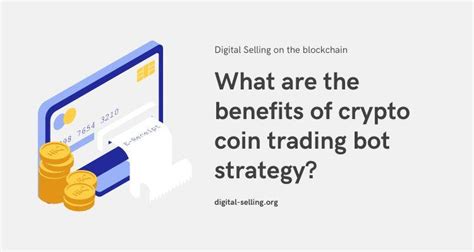 What Are The Benefits Of Crypto Coin Trading Bot Strategy Digital