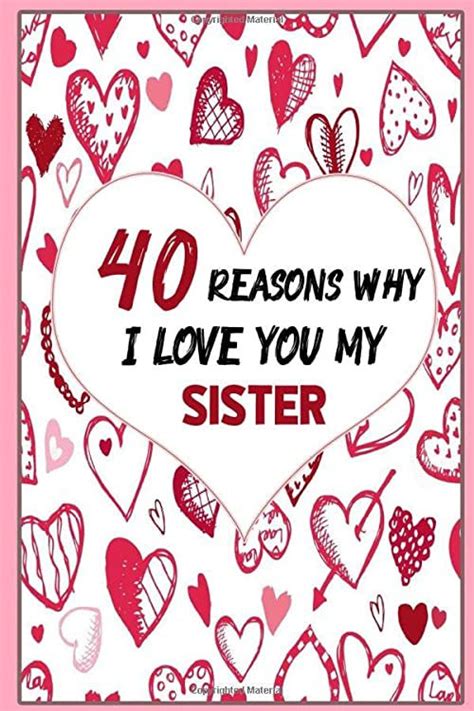 40 Reasons Why I Love You My Sister Lined Journal With 40 Things You