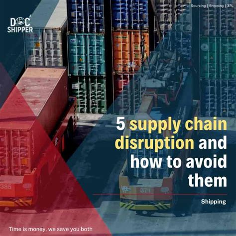 5 Supply Chain Disruption And How To Avoid Them DocShipper United Kingdom