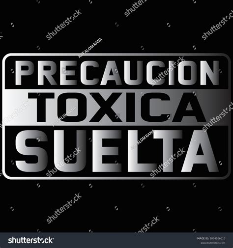 Precaucion Toxica Suelta Design Tshirt Design Stock Vector Royalty Free 2034106010 Shutterstock