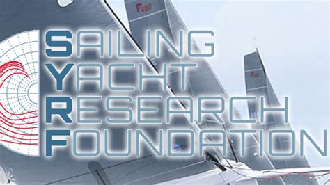 Sailing Yacht Research Foundation Moving Forward Scuttlebutt Sailing News Providing Sailing