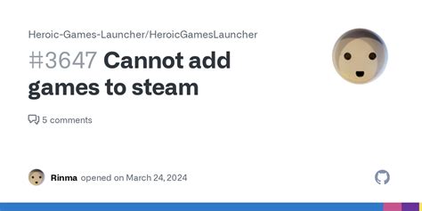 Cannot Add Games To Steam · Issue 3647 · Heroic Games Launcher