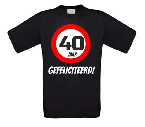 Verjaardags T Shirt 40 Jaar Verkeersbord Goedkoop