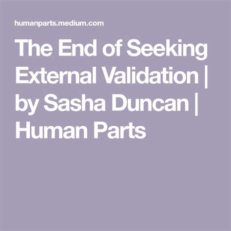 The End Of Seeking External Validation