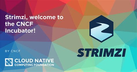 strimzi joins the cncf incubator cncf