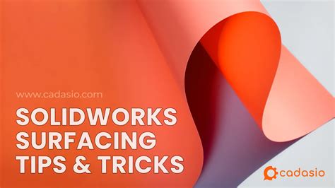 SolidWorks Surfacing Tips Tricks