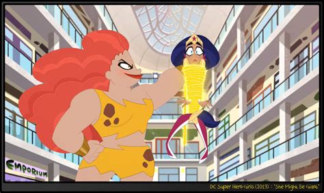 Dc Super Hero Girls 2019 She Might Be Giant By Kayjay333 On Deviantart