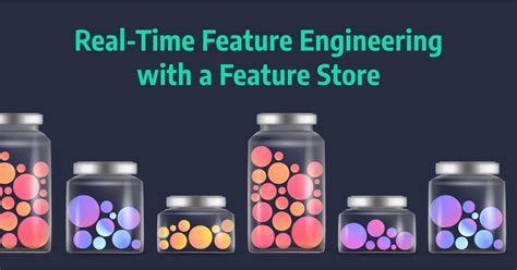 How To Build Real Time Feature Engineering With A Feature Store