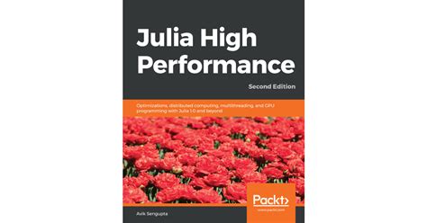 The Julia Profiler Julia High Performance Second Edition Book
