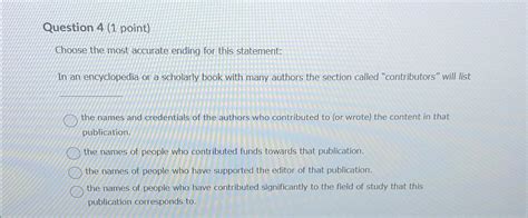 Solved Question 4 1 ﻿point Choose The Most Accurate Ending