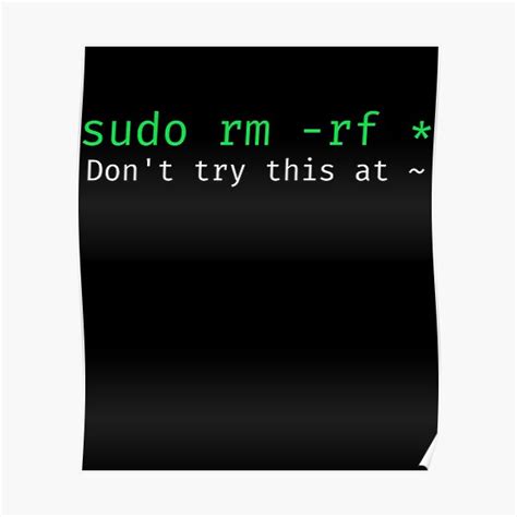 sudo rm rf funny linux sysadmin command line wildcard poster for