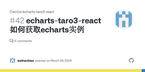 echarts taro3 react如何获取echarts实例 · issue 42 · cecilxx echarts taro3