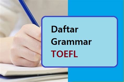 Belajar Grammar Toefl Untuk Menghadapi Tes English Fast