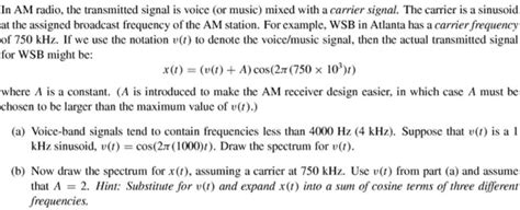 Solved In AM Radio The Transmitted Signal Is Voice Or Chegg Com