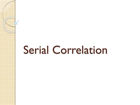 Ppt Serial Correlation Powerpoint Presentation Free Download Id