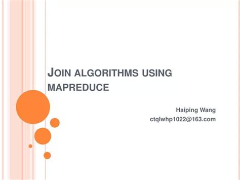 Ppt Join Algorithms Using Mapreduce Powerpoint Presentation Free