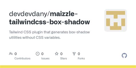 github devdevdany maizzle tailwindcss box shadow tailwind css plugin