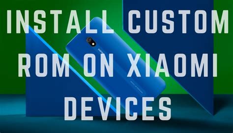 How To Install Custom Rom On Any Xiaomiredmi Miui Device