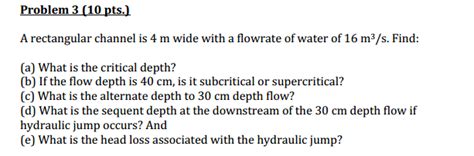 Solved A Rectangular Channel Is M Wide With A Flowrate Of Chegg