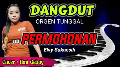 PERMOHONAN DANGDUT ORGEN TUNGGAL COVER UMI GEBOY YouTube