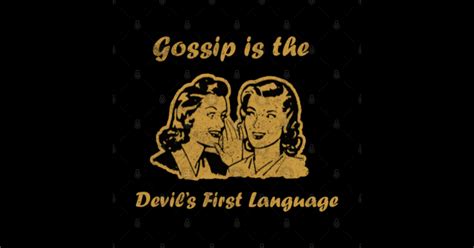 Gossip Is The Devils First Language Funny Sayings Sticker Teepublic