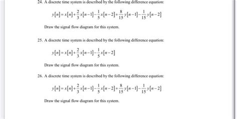Solved 24 A Discrete Time System Is Described By The