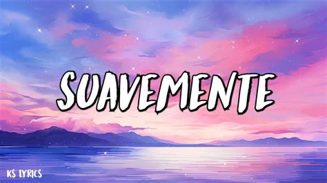 Soolking Suavemente Paroleslyrics Youtube