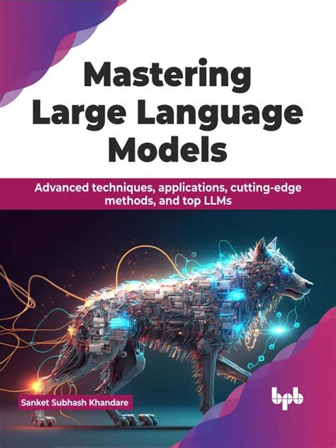 [bpbonline]掌握大型语言模型 Mastering Large Language Models 个人学习笔记