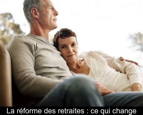 La réforme des retraites ce qui change