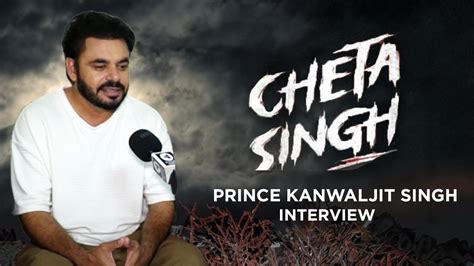 Interview Prince Kanwaljit Singh Cheta Singh Interview Punjabi