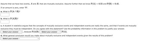 Solved Assume That We Have Two Events A And B That Are