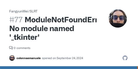 modulenotfounderror no module named tkinter · issue 77