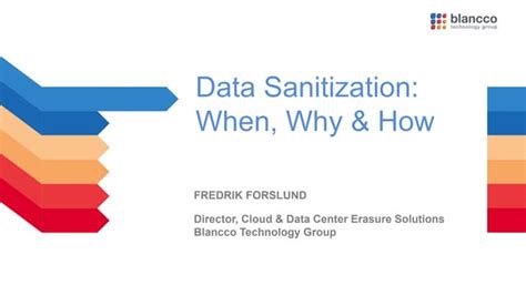 Data Sanitization When Why And How Pptx