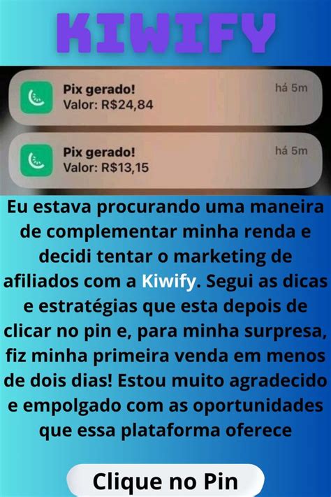 Faça Sua Primeira Venda na Kiwify e Transforme Seu Conhecimento em Lucro en Clicar