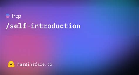 Frcp Self Introduction Datasets At Hugging Face