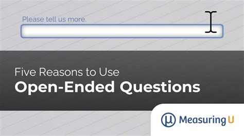 Five Reasons To Use Open Ended Questions Measuringu