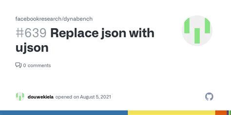 Replace Json With Ujson · Issue 639 · Facebookresearchdynabench · Github
