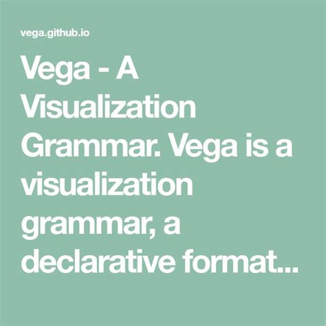Vega A Visualization Grammar Vega Is A Visualization Grammar A