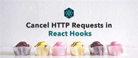 Cancel Properly Requests In React Hooks And Avoid Memory Leaks DEV Community
