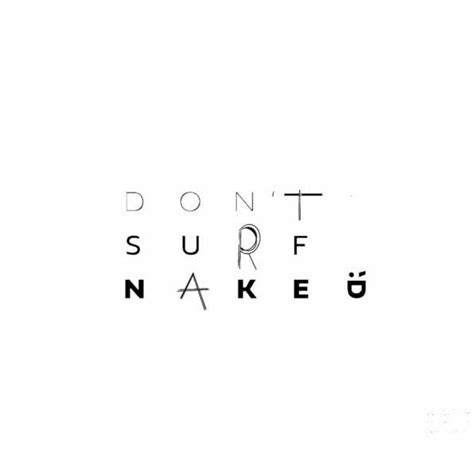 Juma Krieger Dont Surf Naked Threads Say More