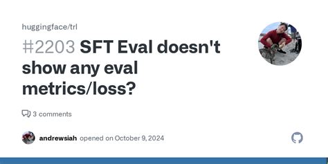 Sft Eval Doesnt Show Any Eval Metricsloss · Issue 2203