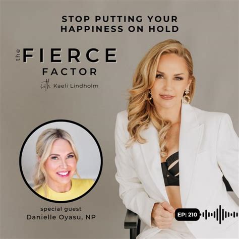 Episode 210 Stop Putting Your Happiness On Hold With Danielle Oyasu