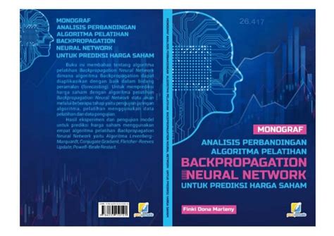 Pdf Analisis Perbandingan Algoritma Pelatihan Backpropagation Neural Network Untuk Prediksi