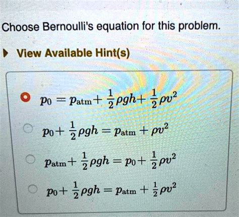 Solved Choose Bernoullis Equation For This Problem P0 Patm 12