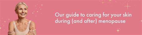 Our Guide To Caring For Your Skin During And After Menopause Essano
