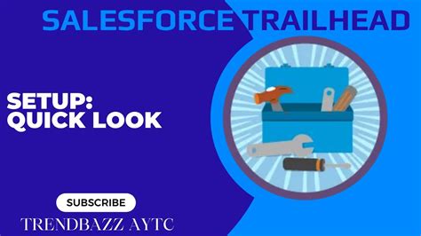 Setup Quick Look Salesforce Trailhead Youtube